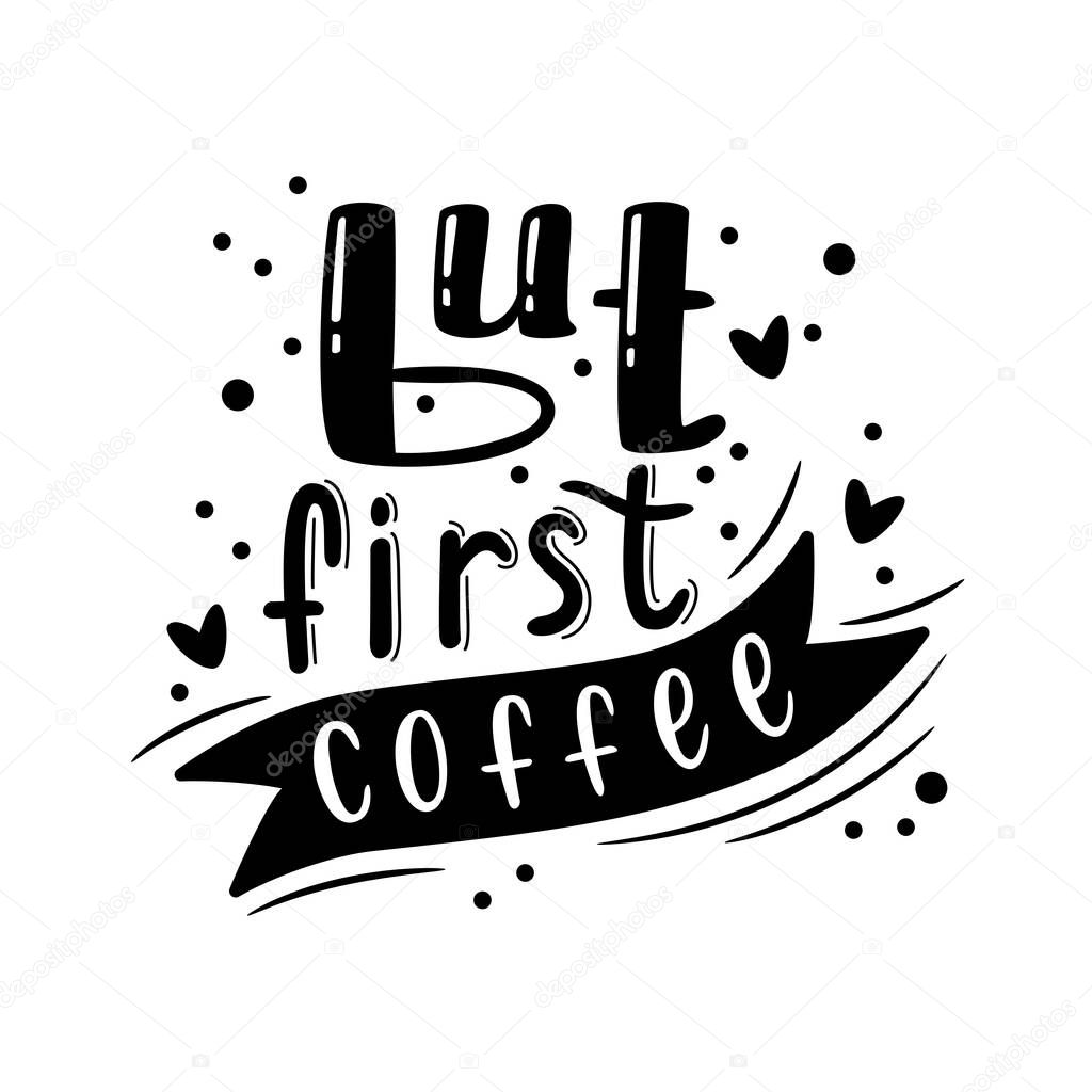 Pero primero café. Letras hechas a mano para camisetas, postales ...