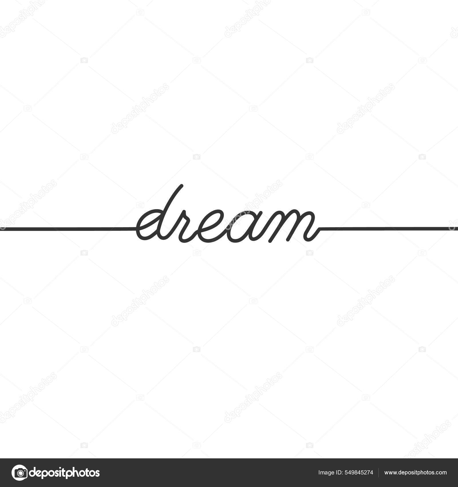 Dream Continuous Line Drawing Typography Lettering Minimalist Design ...