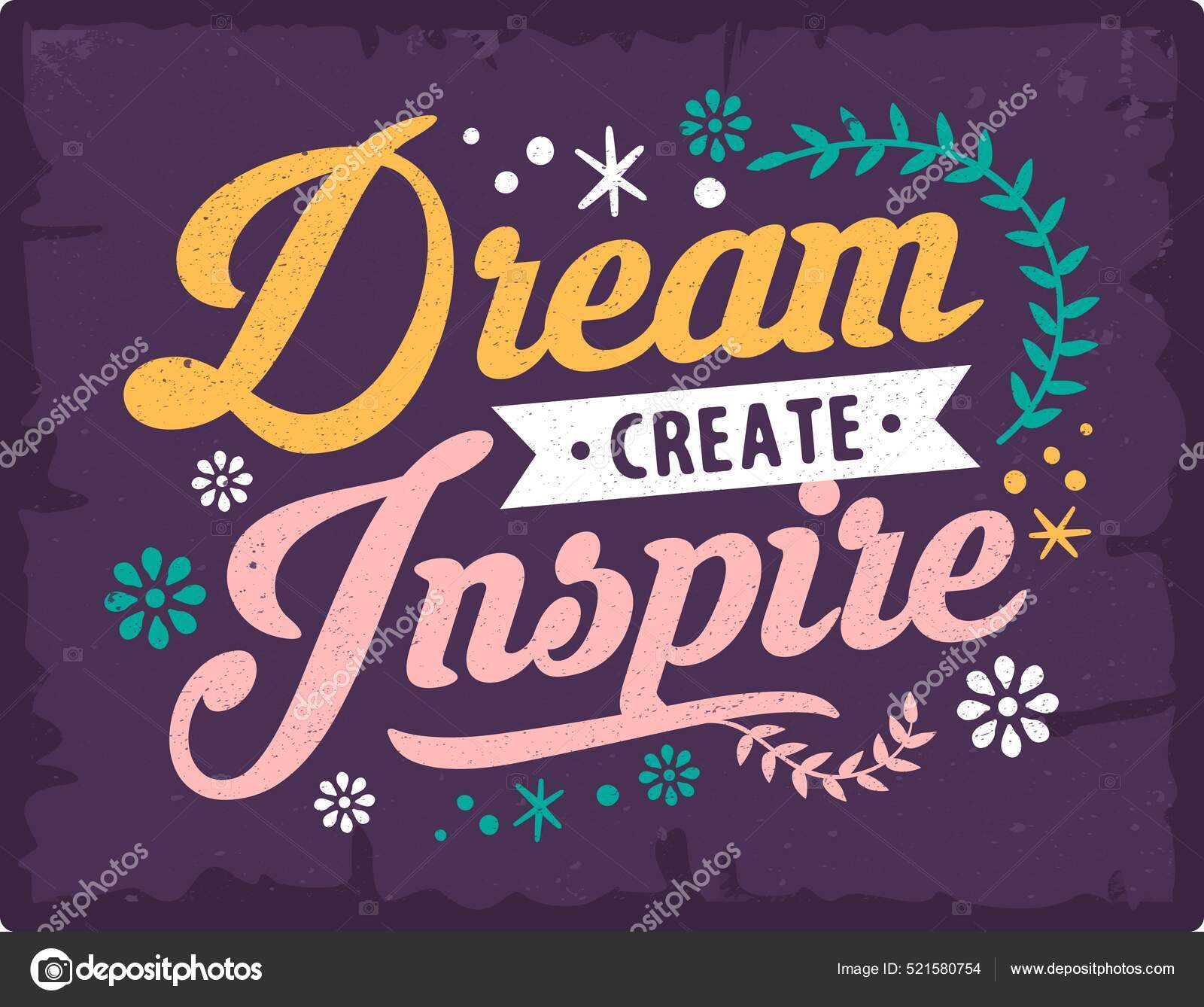 Dream Create Inspire Vintage Motivation Quotes Typography Inspirational ...
