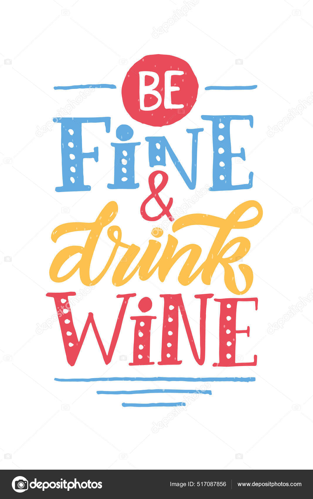 Be fine drink wine. Wine lettering. Modern calligraphy wine quote. Hand ...