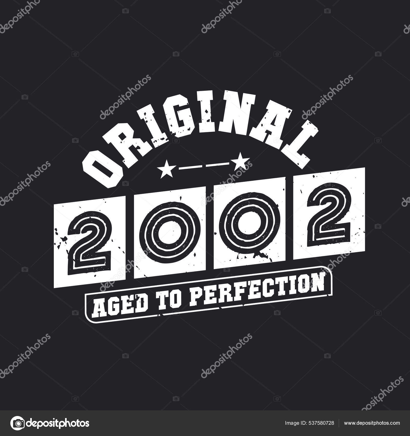 Born 2002 Vintage Retro Birthday Original 2002 Aged Perfection Stock ...