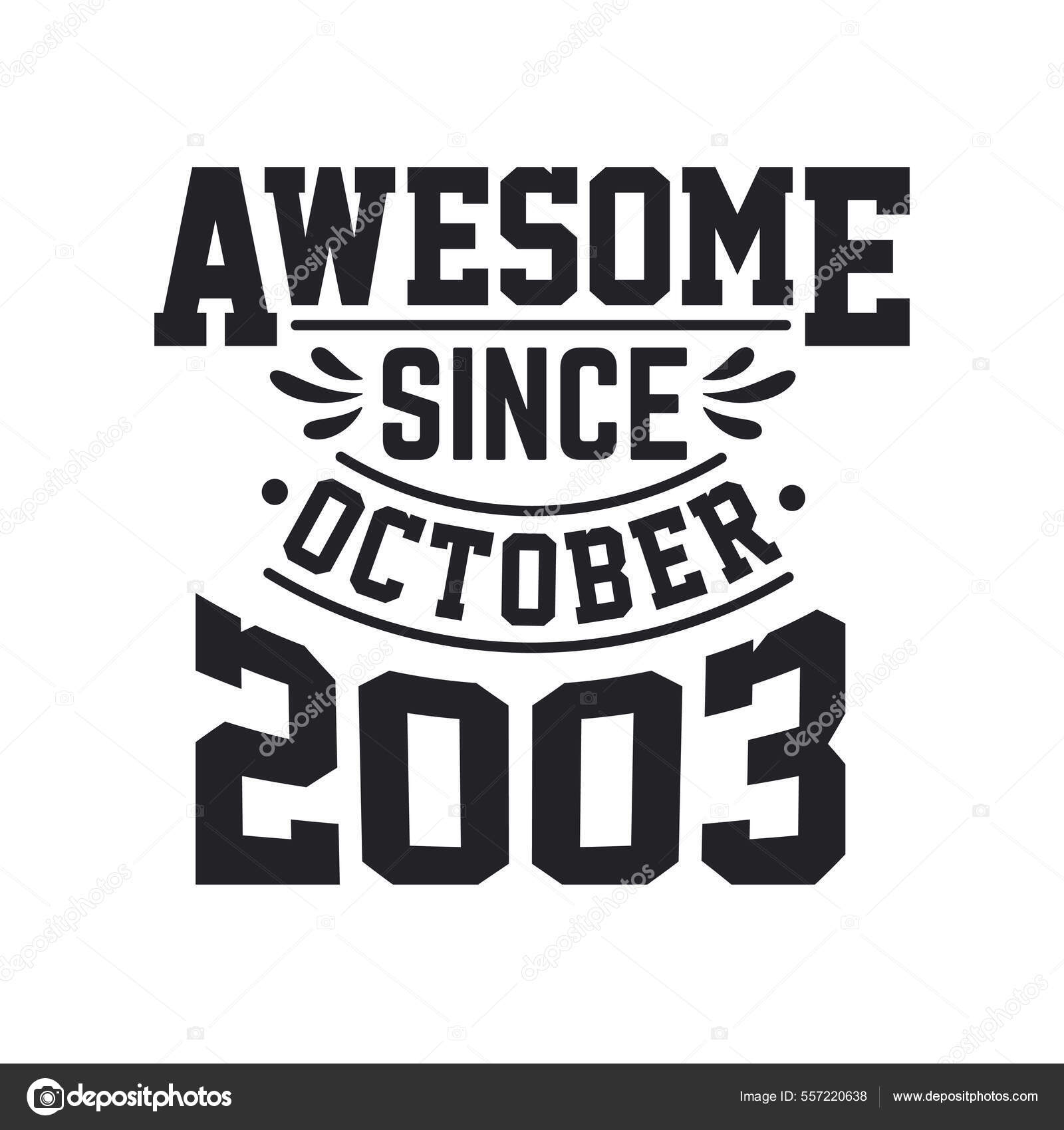 Born October 2003 Retro Vintage Birthday Awesome October 2003 Stock ...