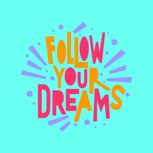 9,754,142 Follow your dream Vector Images | Depositphotos