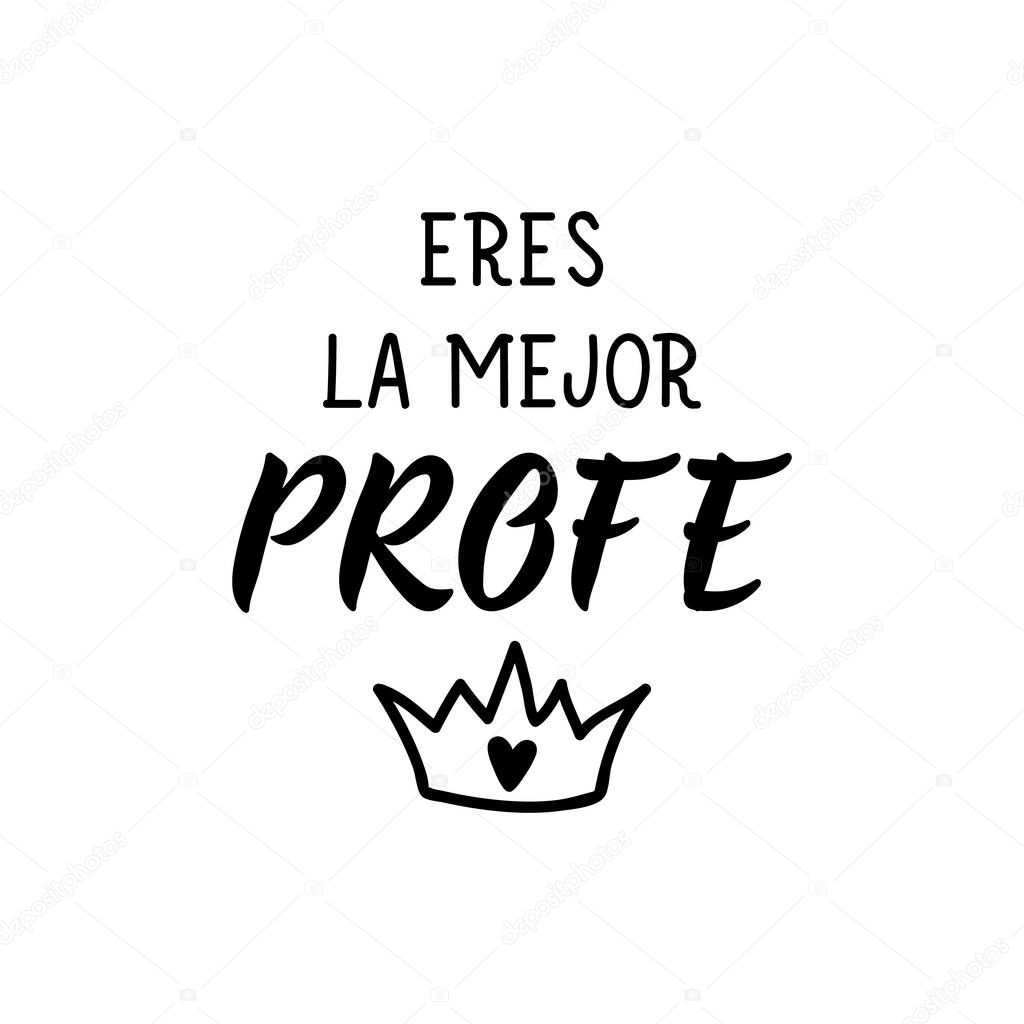 Eres la mejor profe. Tarjeta del día del profesor. Letras. Traducción ...